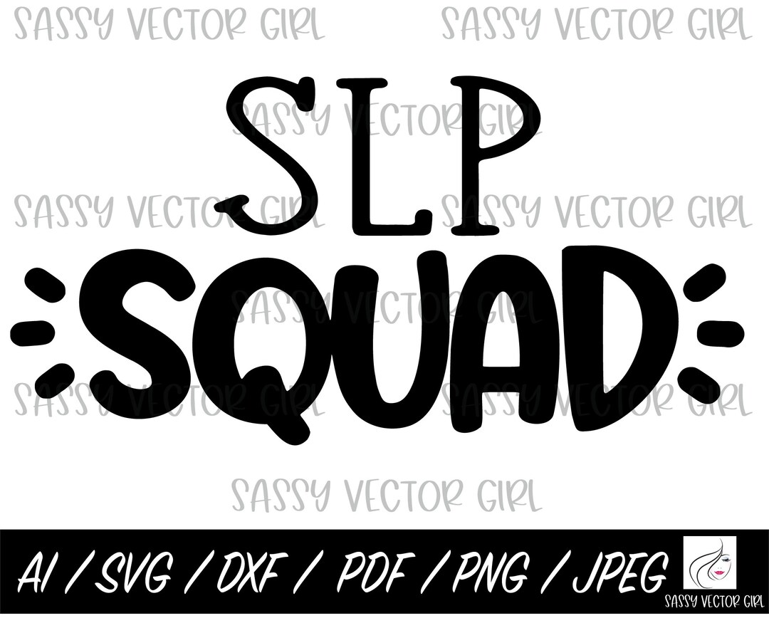 SLP Squad Svg, Speech Language Pathologist Svg, SLP Svg, Speech ...