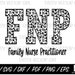 Family Nurse Practitioner Svg, FNP Svg, Family Nurse Shirt Design ...