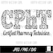 Cpht Svg, Certified Pharmacy Technician Svg, Pharmacy Svg, Pharmacist ...