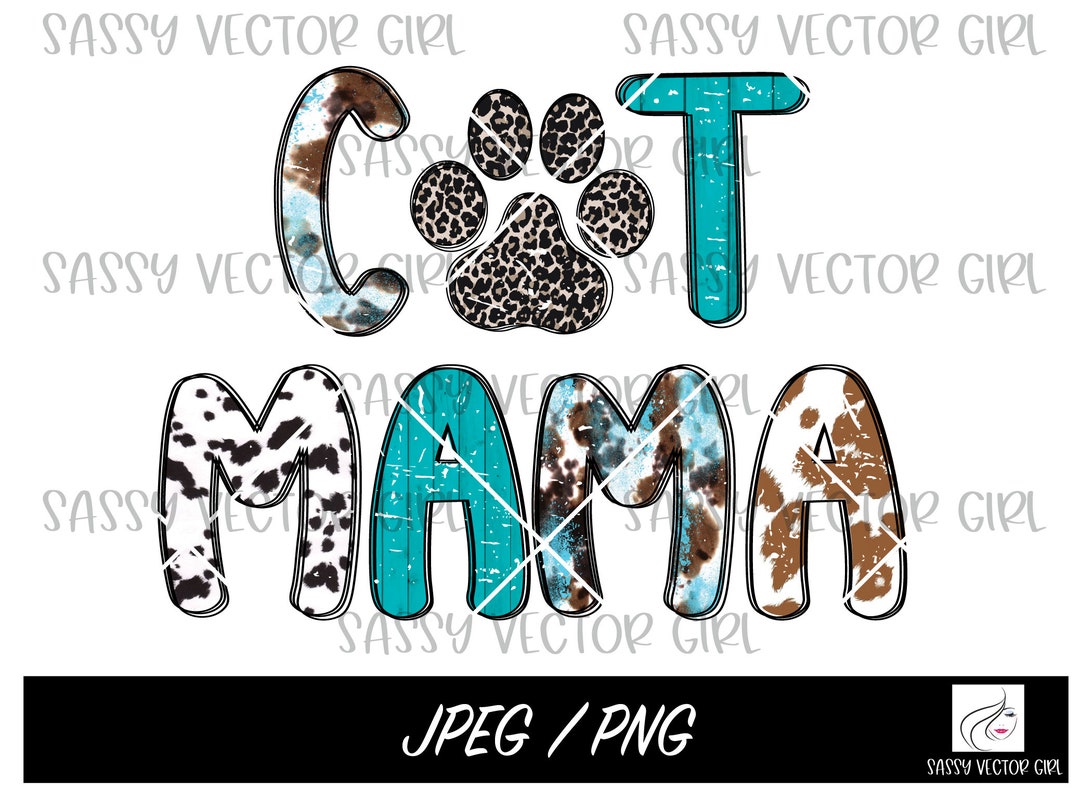 Cat Mama PNG, Cat Mom Png, Cat Mama Shirt Png, Cat Lover Sublimation ...