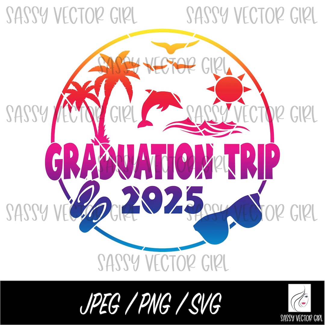 Graduation Trip Png, Grad Trip Trip Png, Senior Trip 2025 Svg, Family ...