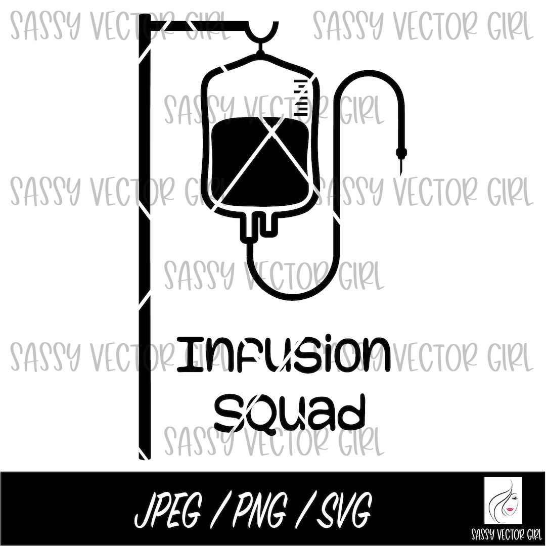 Infusion Sqaud Svg, Infusion Nurse Svg, Infusion Nurse Png, IV Nurse ...