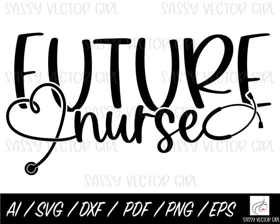 Future Nurse SVG Nursing Student Svg Future RN Svg Nursing - Etsy