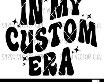 In My Custom Era SVG, in My Era Svg, Personalized, Customized Retro Wavy Text Svg, Custom SVG ...