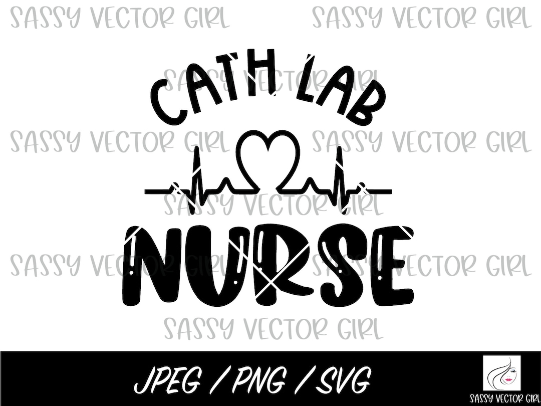 Cath Lab Nurse Svg, Cath Lab Nurse Cut File, Cath Lab Crew Shirt Design ...