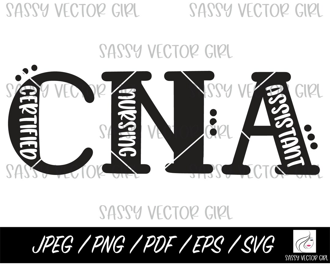 CNA Nurse Svg, Certified Nursing Assistant Png, CNA Shirt Design ...