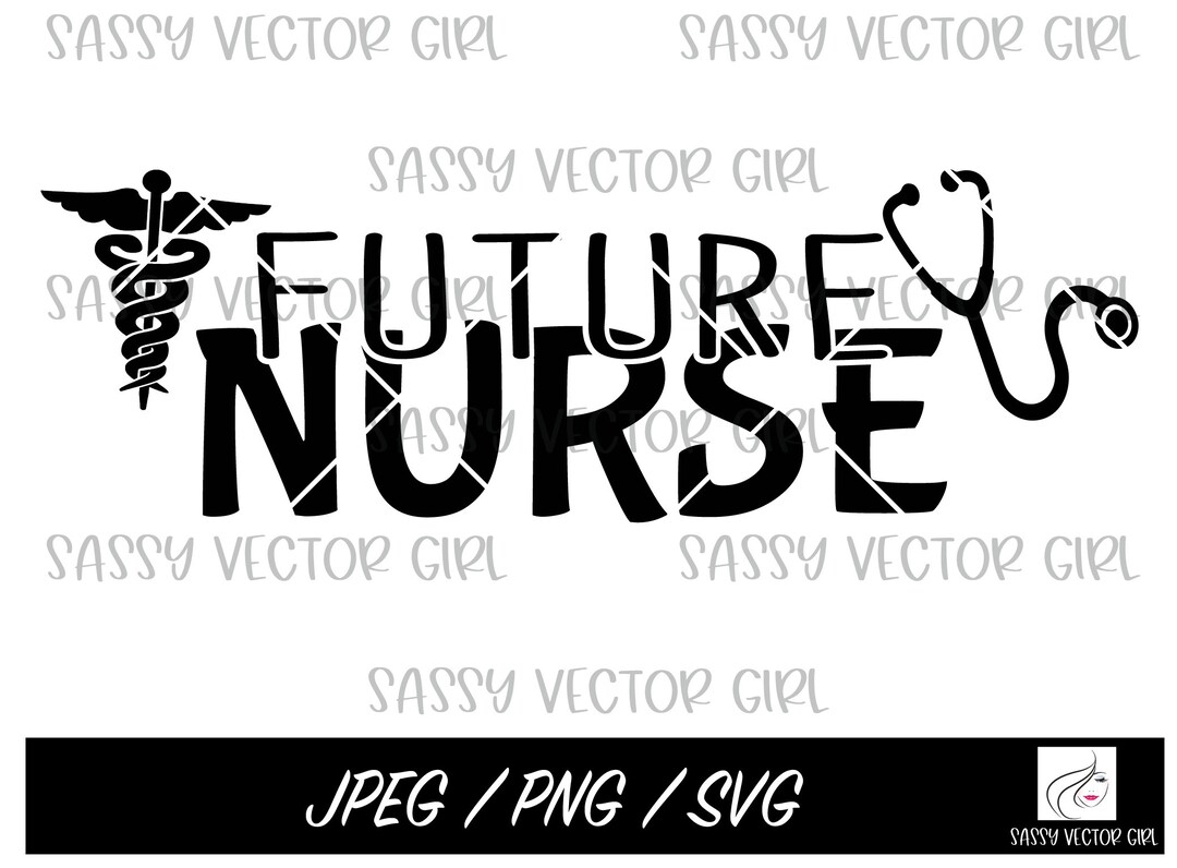 Future Nurse SVG, Nursing Student Svg, Future RN Svg, Nursing School ...