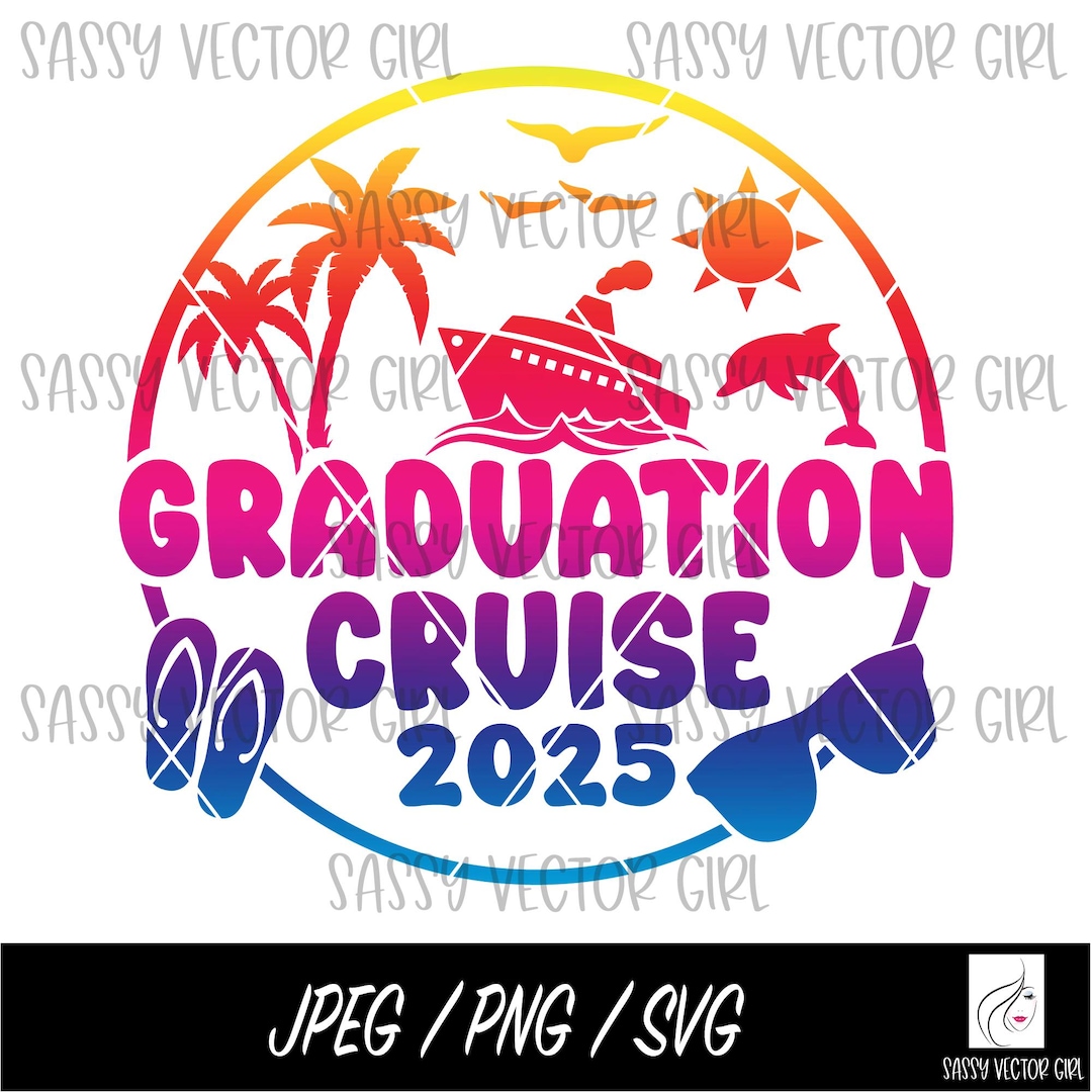 Graduation Cruise Png, Grad Cruise Trip Png, Senior Cruise 2025 Svg ...