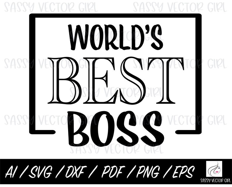 Worlds Best Boss Svg Boss Day Svg Best Boss Ever Png Cut | Etsy