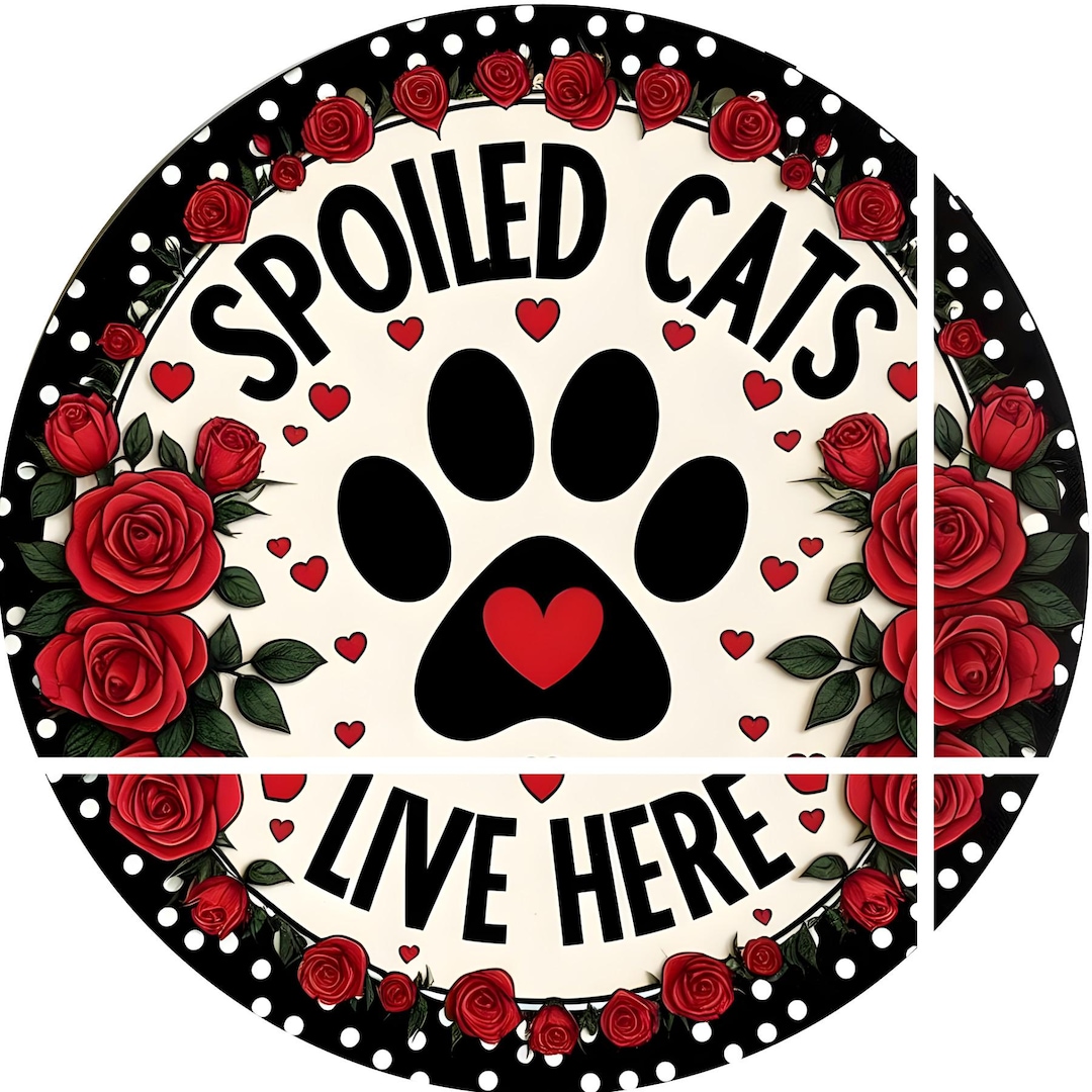 Spoiled Cats Live Here, Cat Sign, Feline Round Metal Sign, Welcome ...