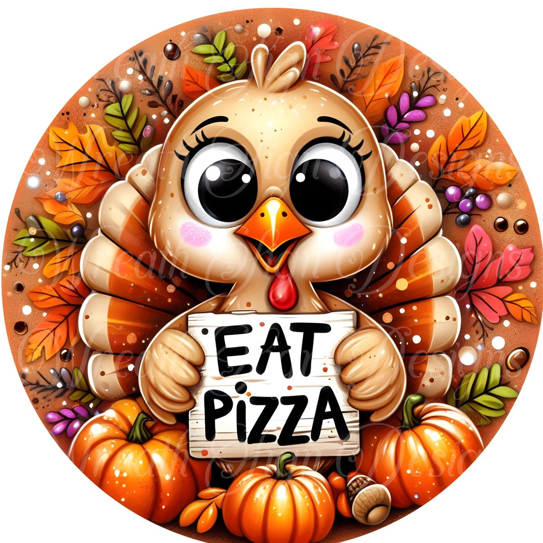 Eat Pizza Turkey Wreath Sign - Thanksgiving Metal Wreath Center - Etsy