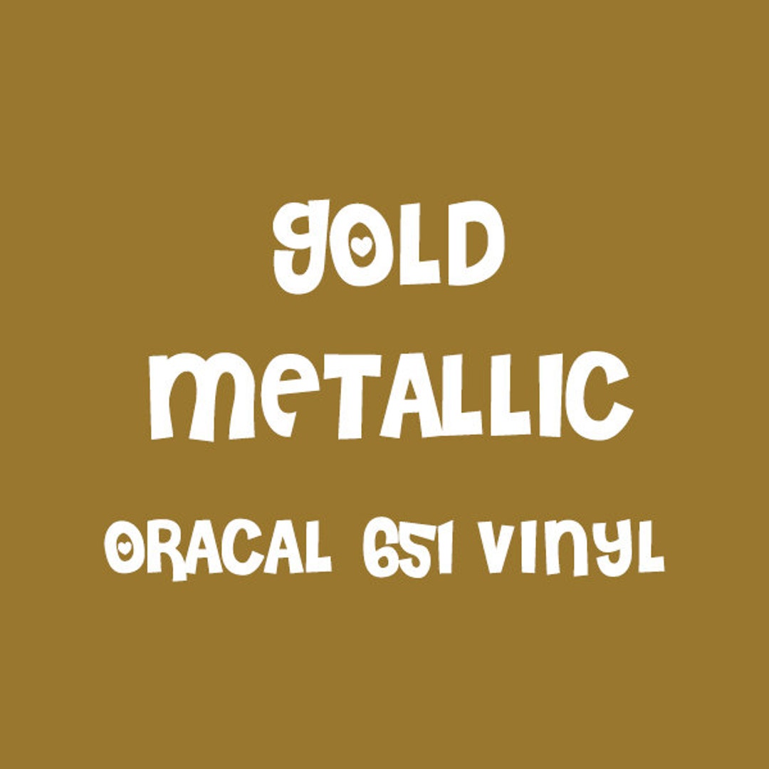 Oracal Gold Metallic Adhesive Vinyl - 651 High Performance Vinyl - Etsy