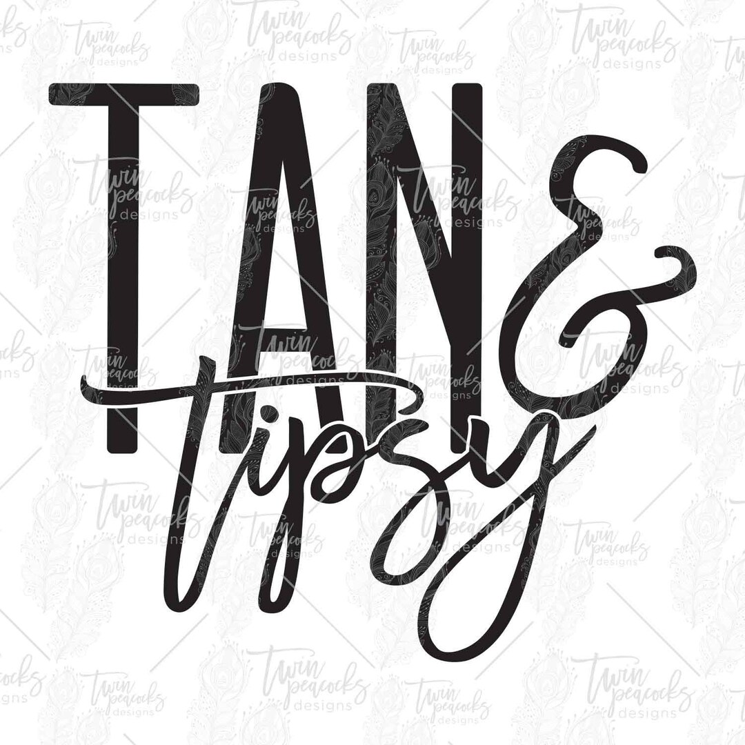 Summer Loving: Tan & Tipsy Cut File PNG SVG JPG - Etsy