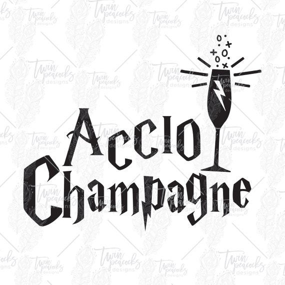 Accio Champagne Cut File PNG SVG JPG | Etsy