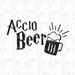 Accio Beer Cut File PNG SVG JPG - Etsy