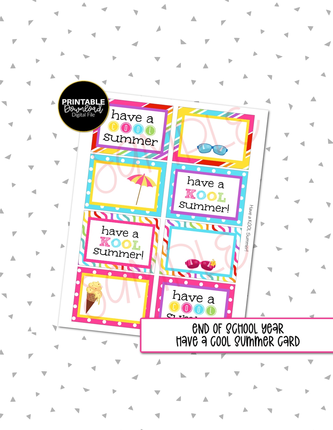 Printable Schools Out End of the Year Have a KOOL Cool Summer Printable ...