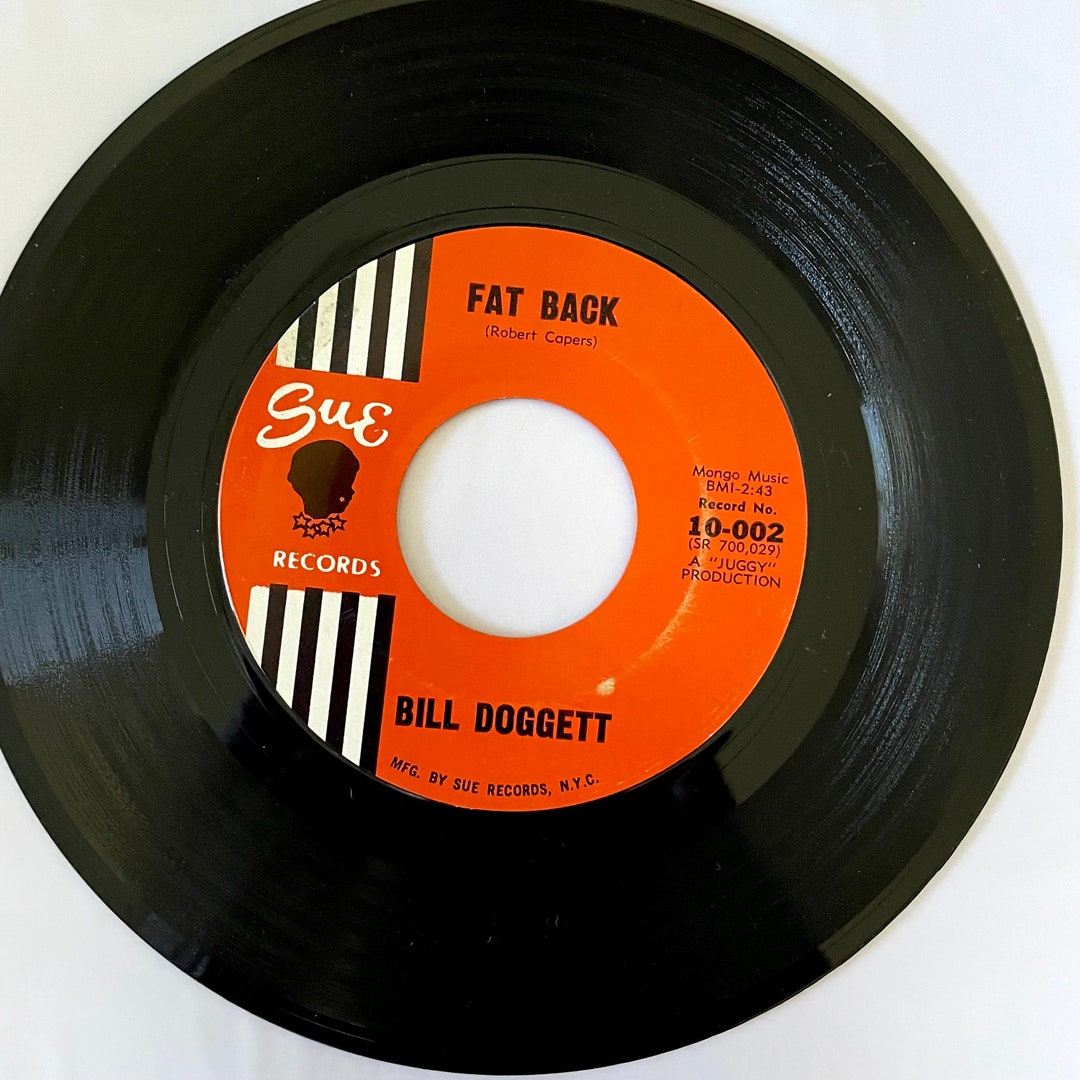 Funk 7” Single: Fat Back / Si Si Cisco by Bill Doggett, Sue Records ...