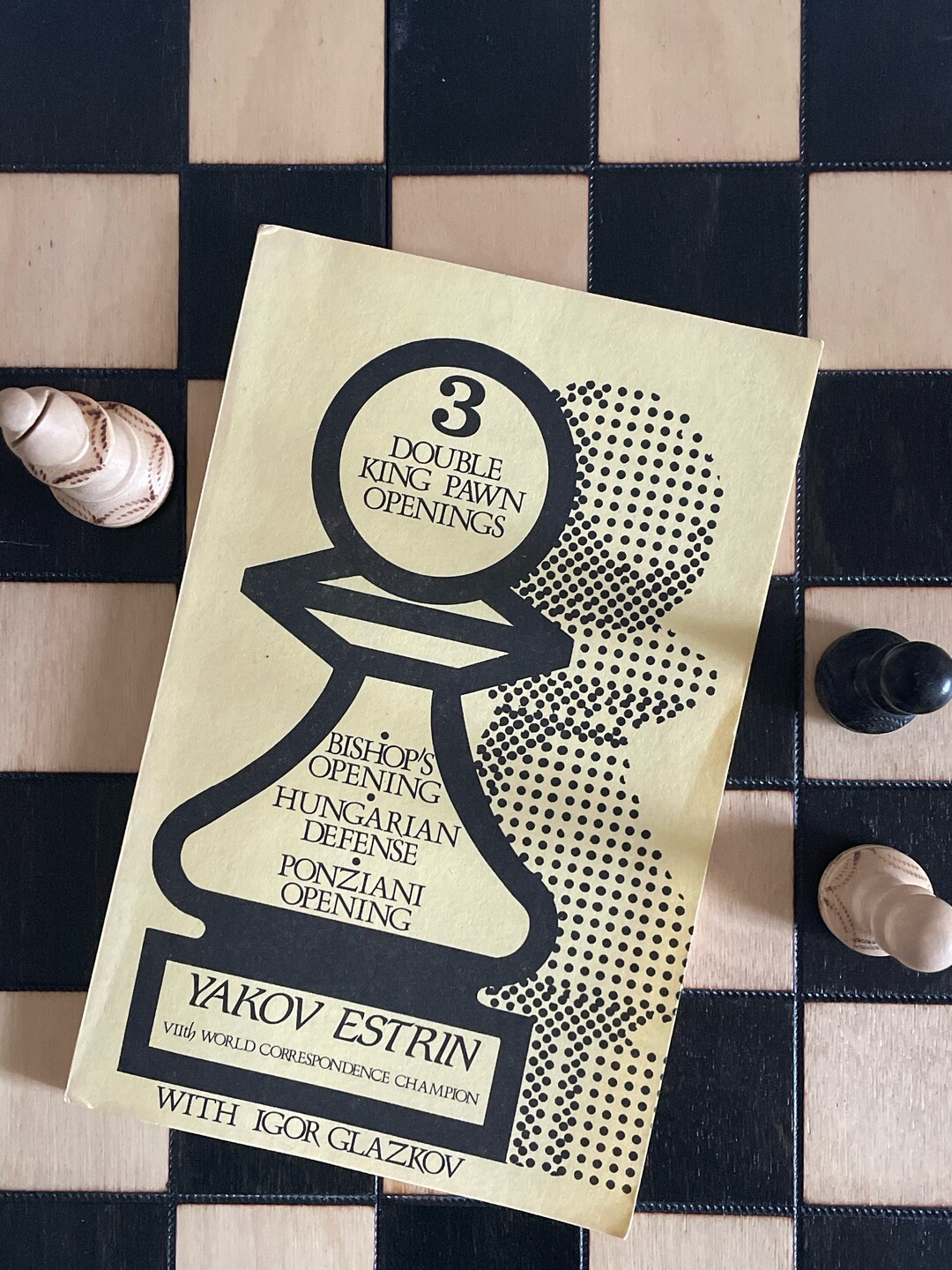 Chess Book: 3 Double King Pawn Openings by Yakov Estrin & Igor Glazkov ...