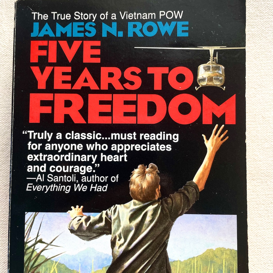 War Biography: Five Years to Freedom by James N. Rowe, Ballantine Books ...