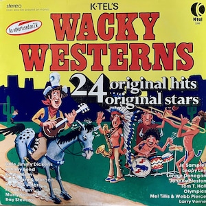 Pop Novelty LP: Wacky Westerns by Various Artists, Compilation, K-tel ...