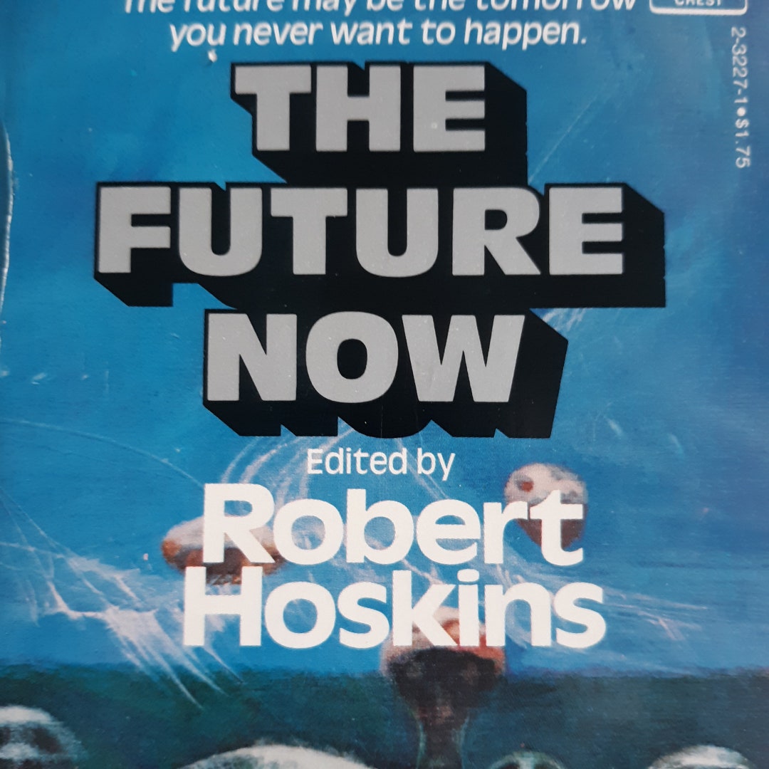 Vintage Scifi: the Future Now Edited by Robert Hoskins, 1st Ed., 1st ...