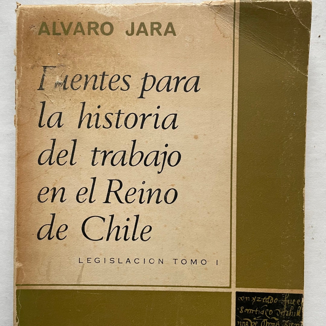 Vintage Book: Sources for the History of Work in the Kingdom of Chile ...