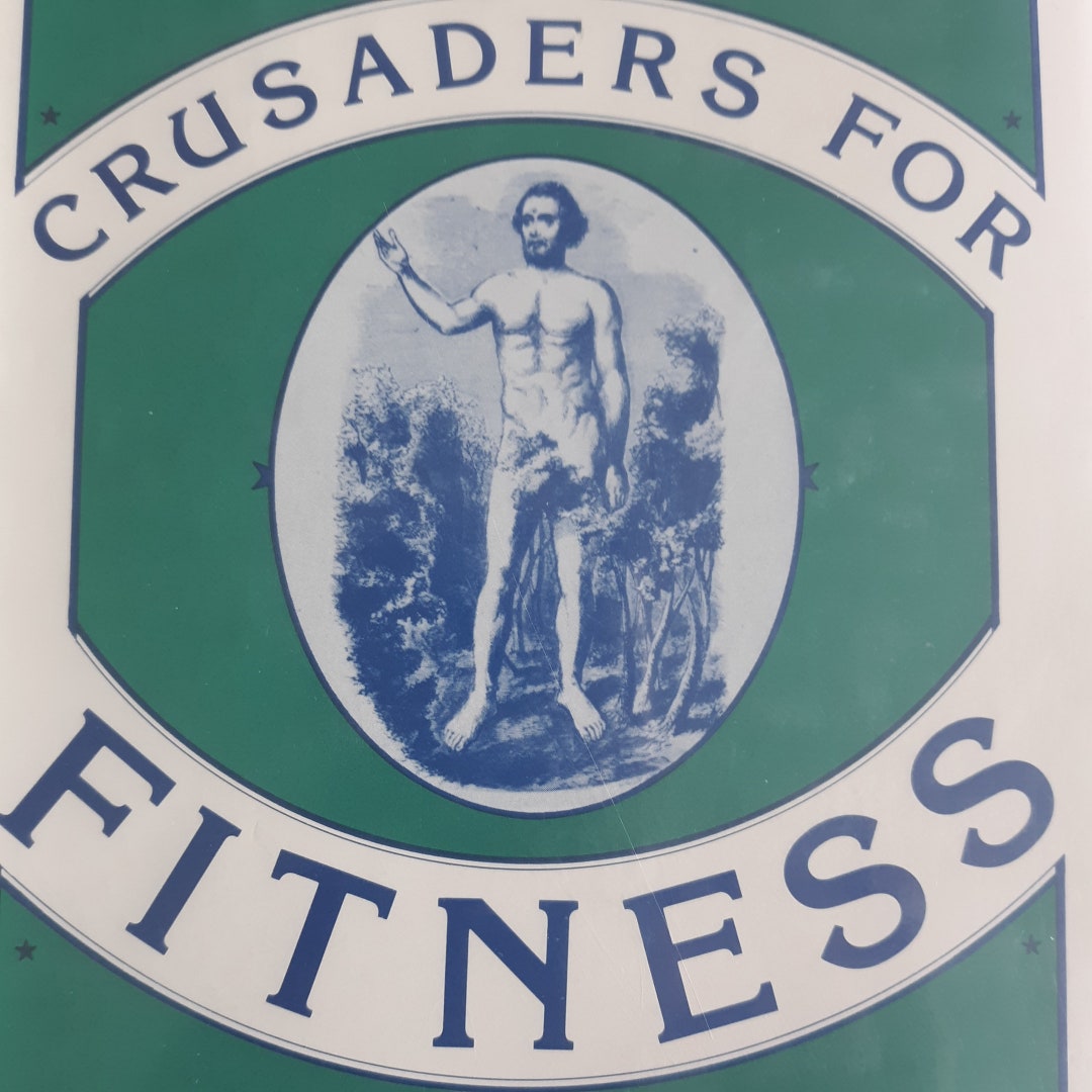Vintage Fitness Book: Crusaders for Fitness by James C. Whorton, 1982 ...