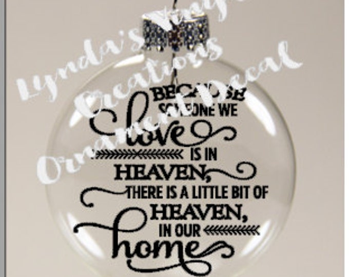 DIY Because Someone We Love Vinyl Decal for Ornament - Etsy