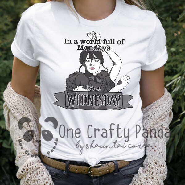 In a World Full of Mondays Be a Wednesday Svg - Etsy
