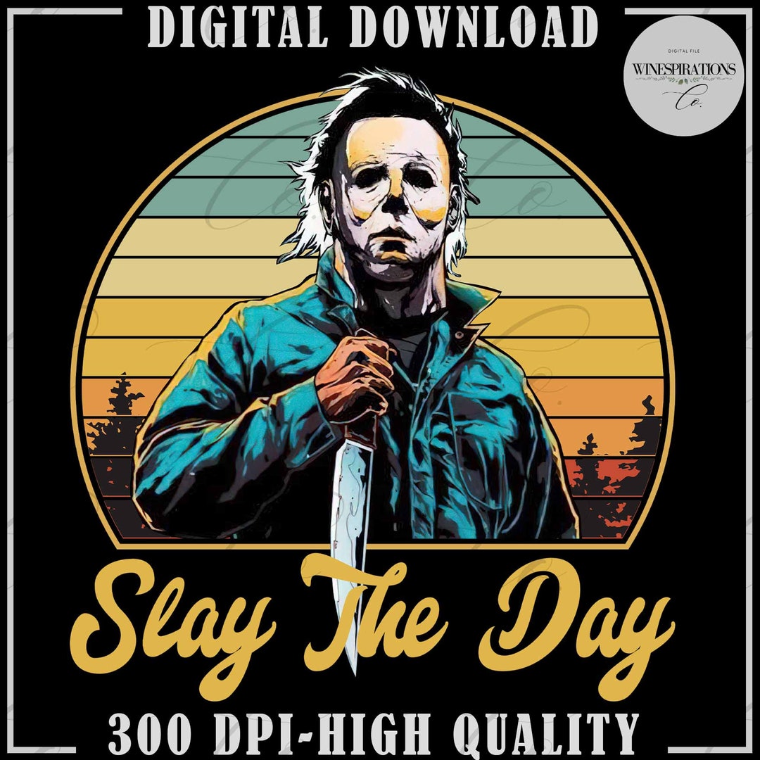 Michael Myers Png, Slay the Day Png, Halloween Horror Png, Horror Png ...