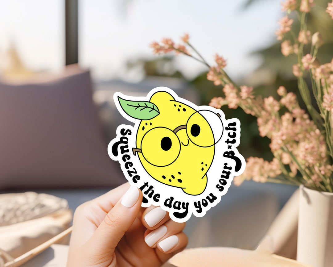 Squeeze the Day You Sour B Sticker - Etsy