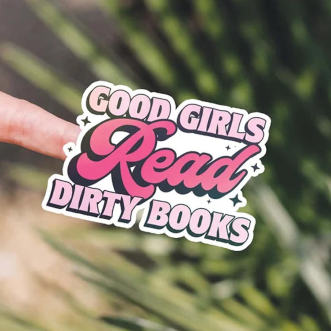 Good Girls Read Dirty Books Sticker - Etsy