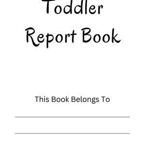 Toddler Daily Report Book | Printable PDF | Daycare Log | Childcare ...