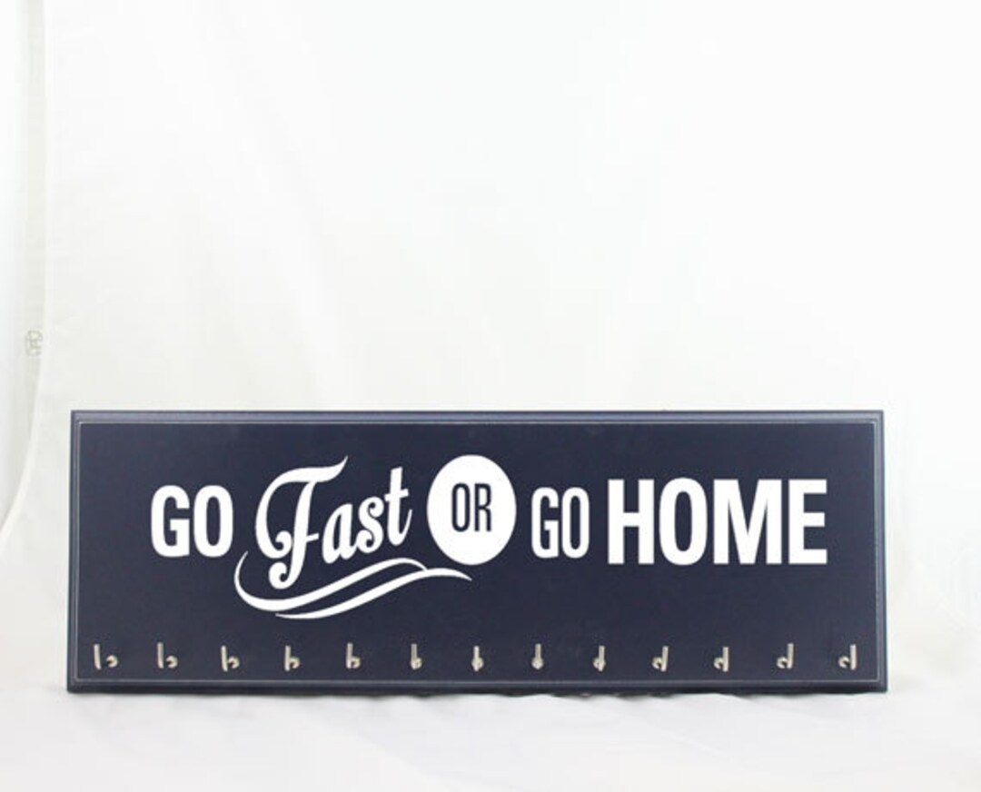 Go Fast or Go HOME Running Race MEDAL Display Hanging Sign HOLDER, Wall ...