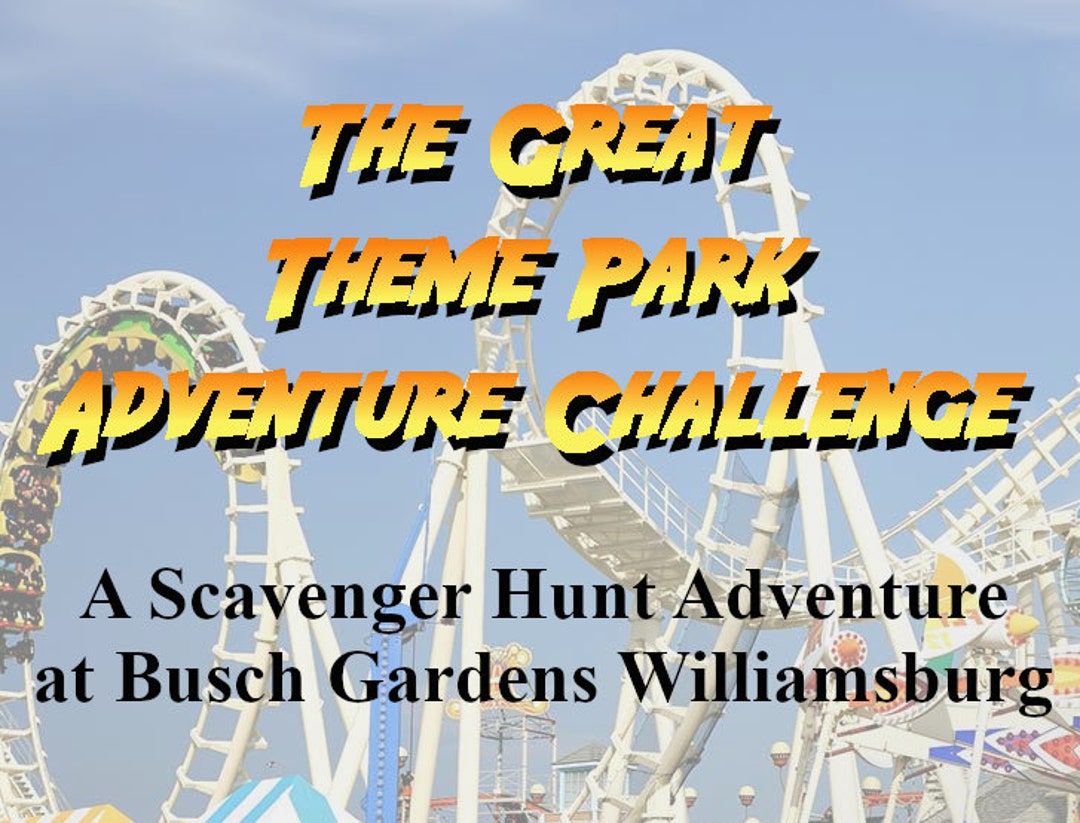 Scavenger Hunt - Busch Gardens Williamsburg - the Great Theme Park ...
