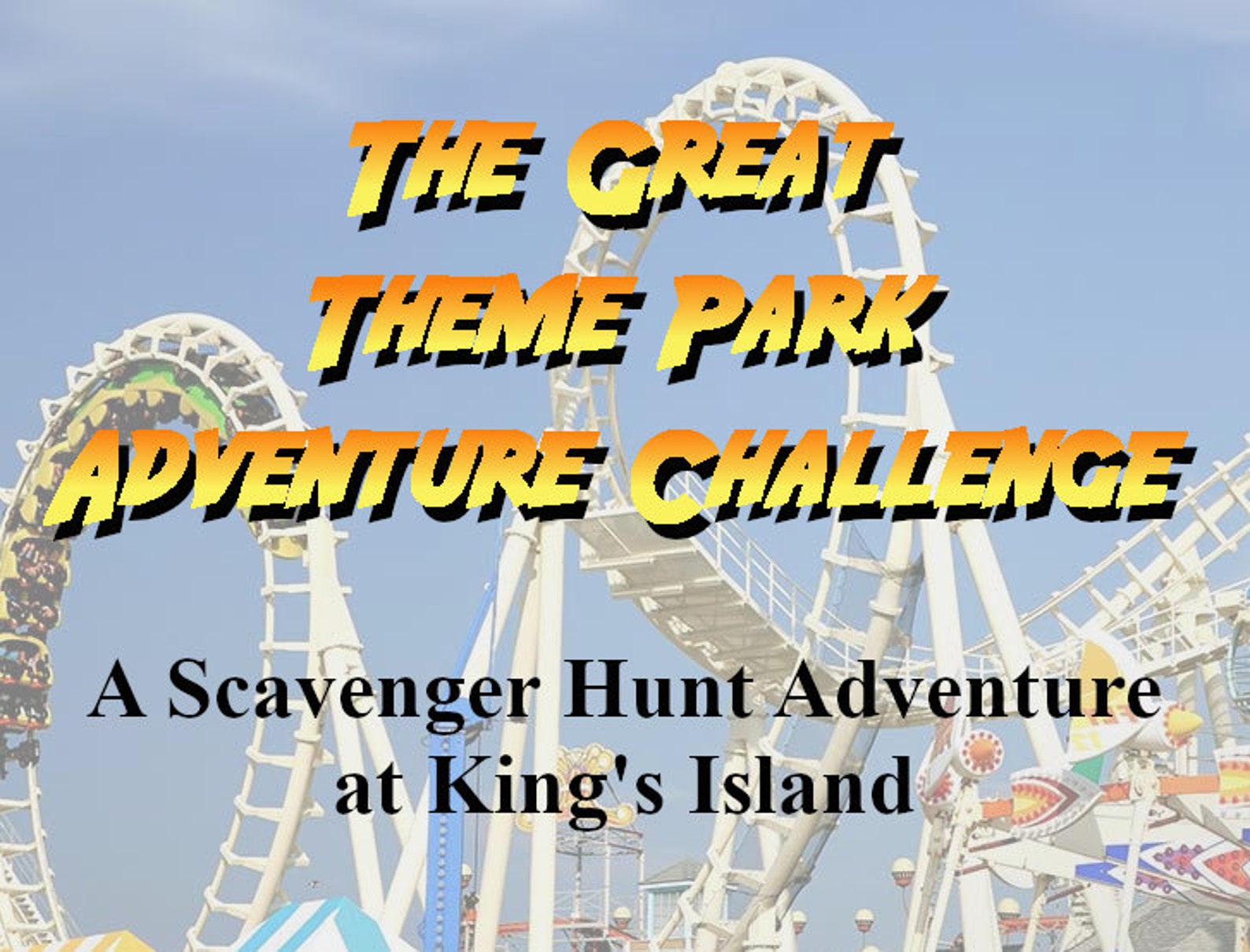 Scavenger Hunt - Kings Island Theme Park - the Great Theme Park ...