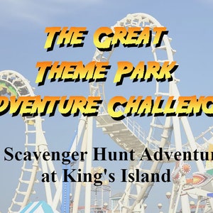 Scavenger Hunt - Kings Island Theme Park - the Great Theme Park ...