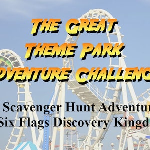 Scavenger Hunt - Six Flags Discovery Kingdom Theme Park - the Great ...