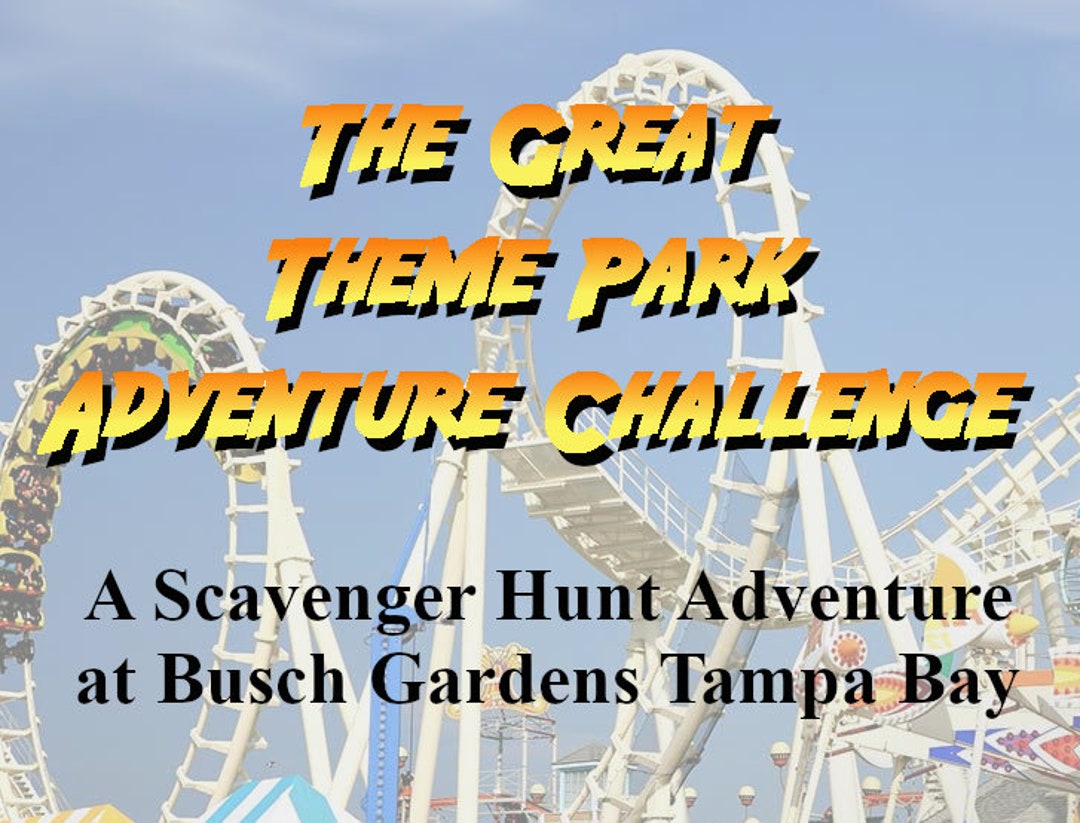 Scavenger Hunt - Busch Gardens Tampa Bay - the Great Theme Park ...