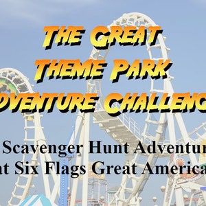 Scavenger Hunt - Six Flags Great America Theme Park - the Great Theme ...