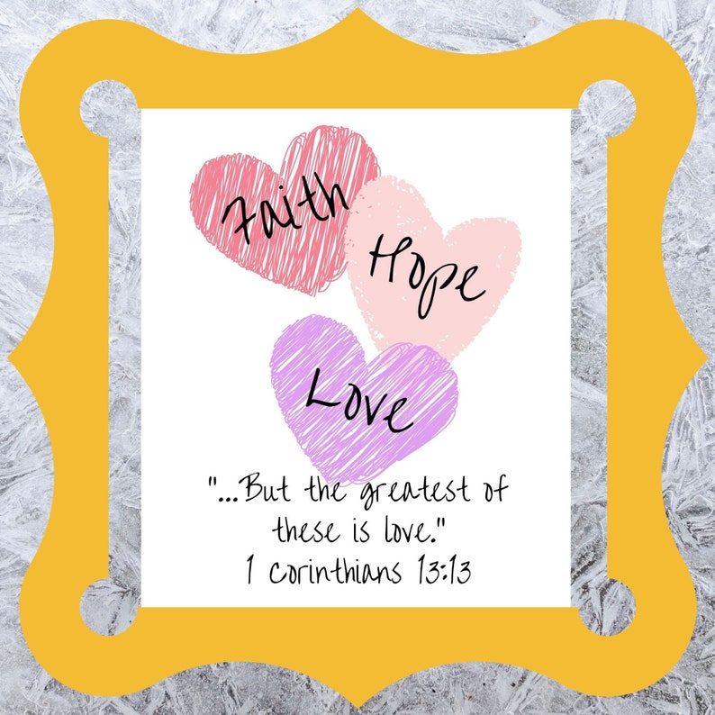 Faith, Hope, Love, 1 Corinthians 13:13 Valentine Art, Downloadable ...