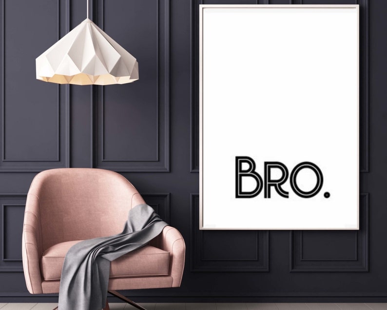 Bro Print Digital Download Typography Print Poster for Home - Etsy