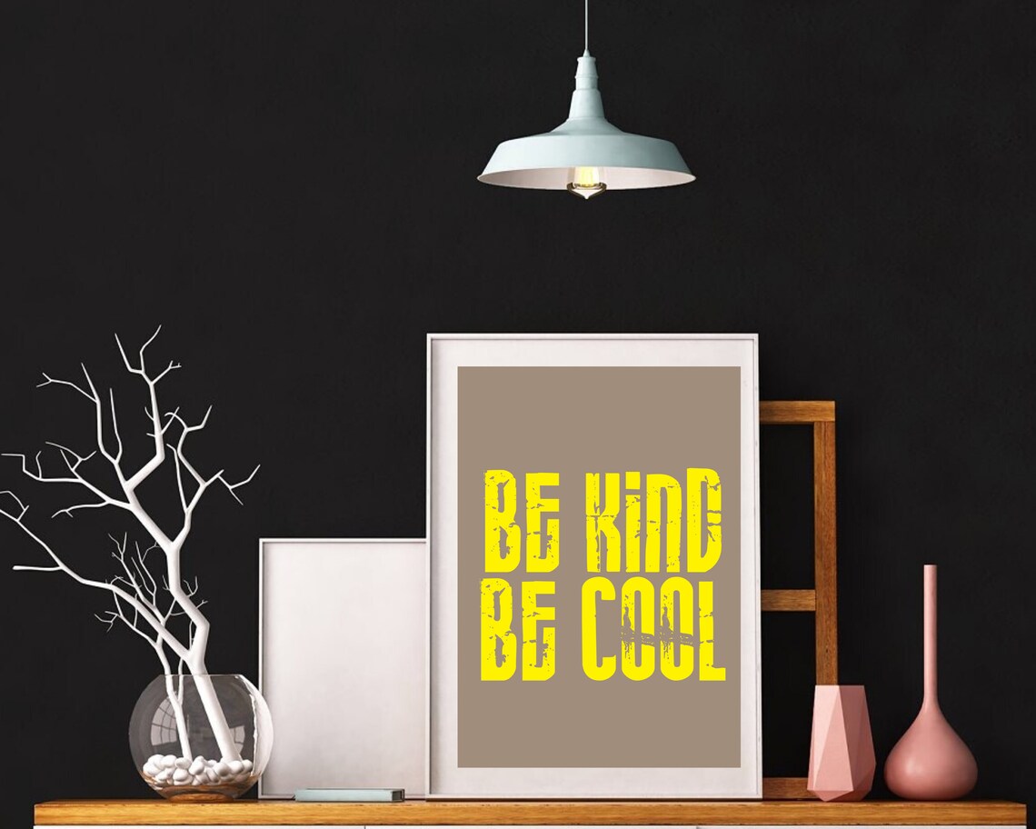 Be Cool Be Kind Print Digital Download Typography Print - Etsy