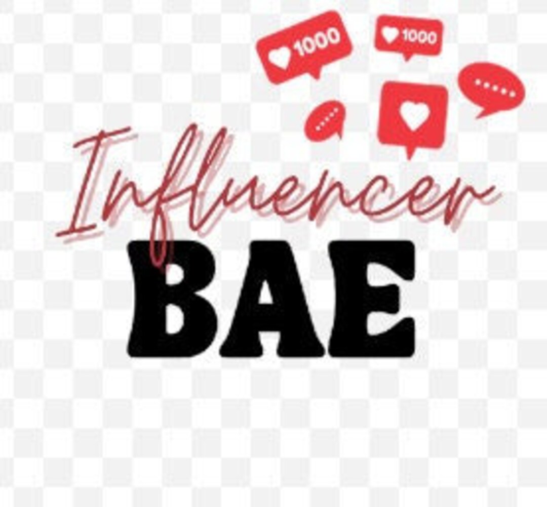 Influencer Bae Transparent SVG & PNG - Digital Download - Etsy