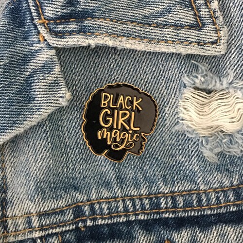 Black Lives Matter Black Girl Magic Pin Best Friend T Etsy