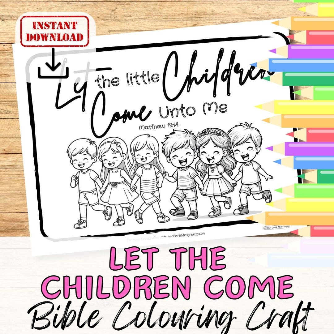 LET the LITTLE CHILDREN Come to Me Bible Verse Colouring Sheet Activity ...
