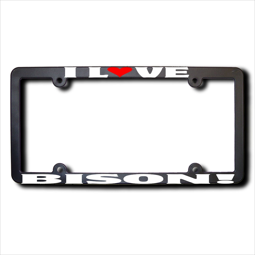 I Love BISON License Plate Frame - Etsy