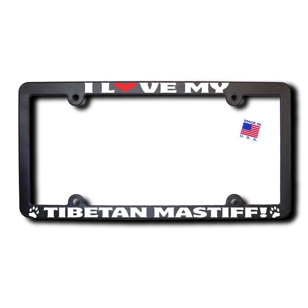 I Love My Tibetan Mastiff License Plate Frame - Etsy