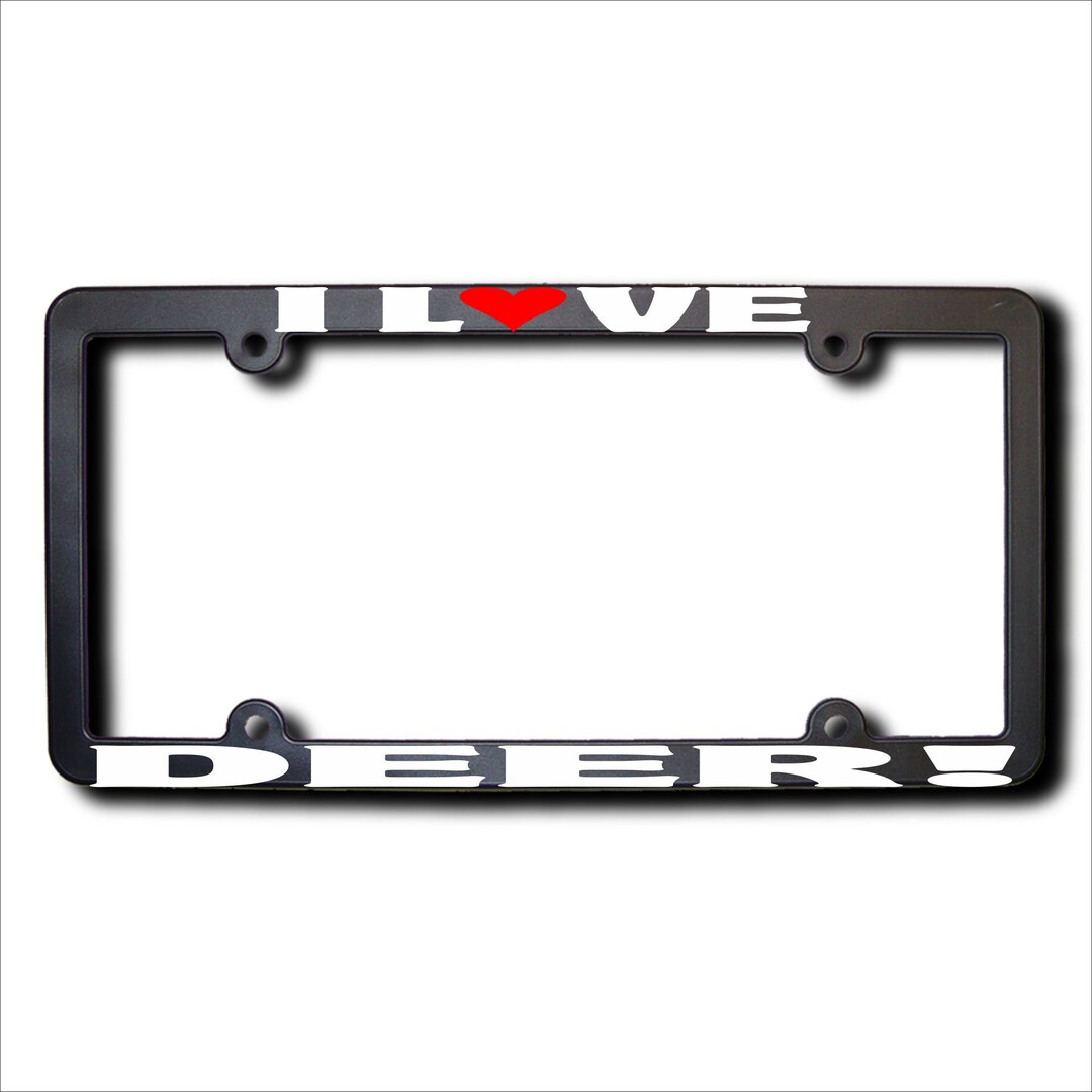I Love DEER License Plate Frame - Etsy