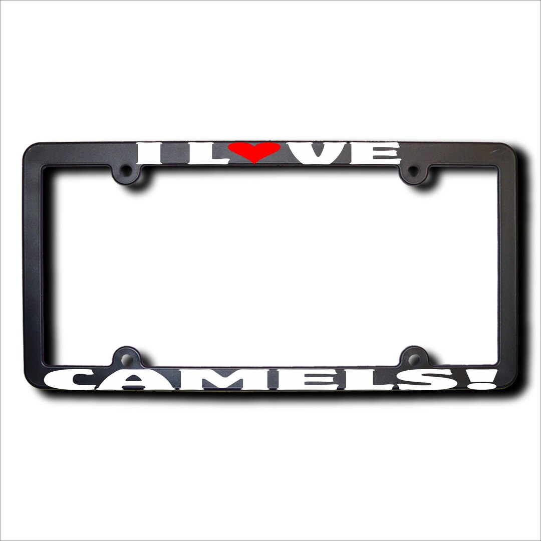 I Love CAMELS License Plate Frame - Etsy